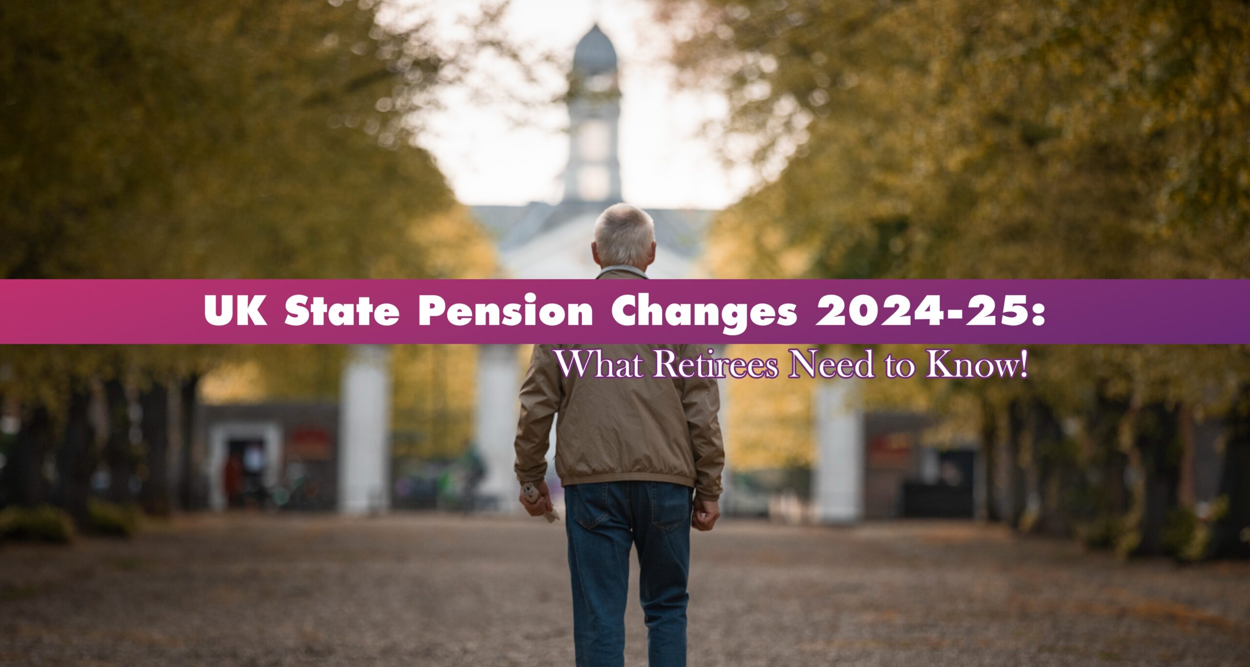 UK State Pension 2024/25: Rates, Rules & How to Boost It