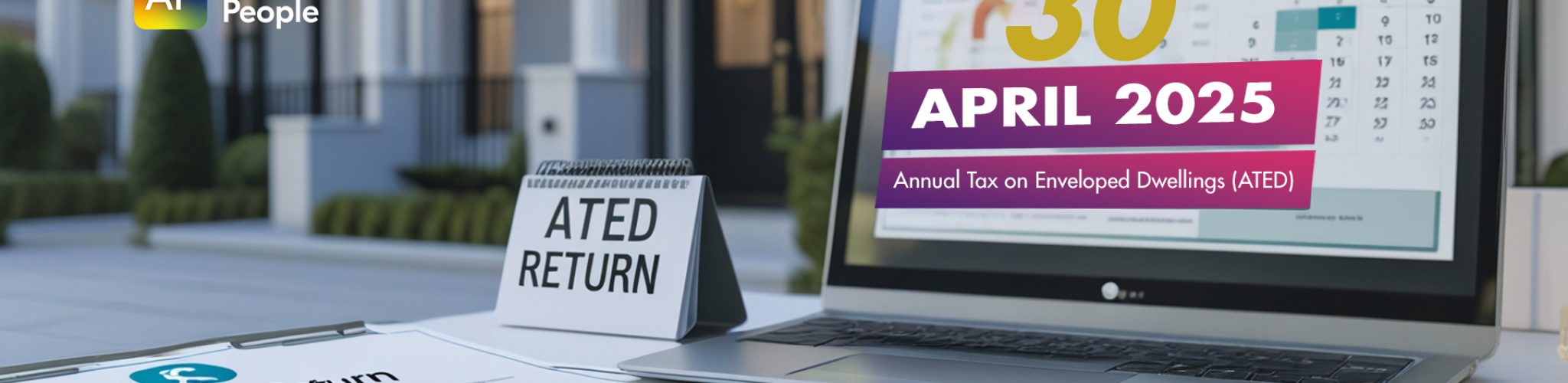 Annual Tax on Enveloped Dwellings (ATED) 2025/26 – Key Rules & Reliefs